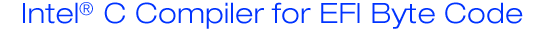 Intel C++ Compiler for EFI Byte Code